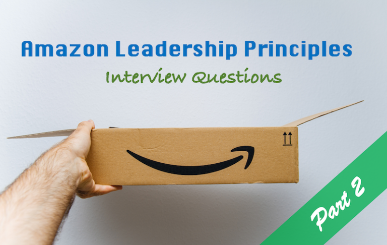 Amazon Leadership Principles Interview Questions: Part 2 ...